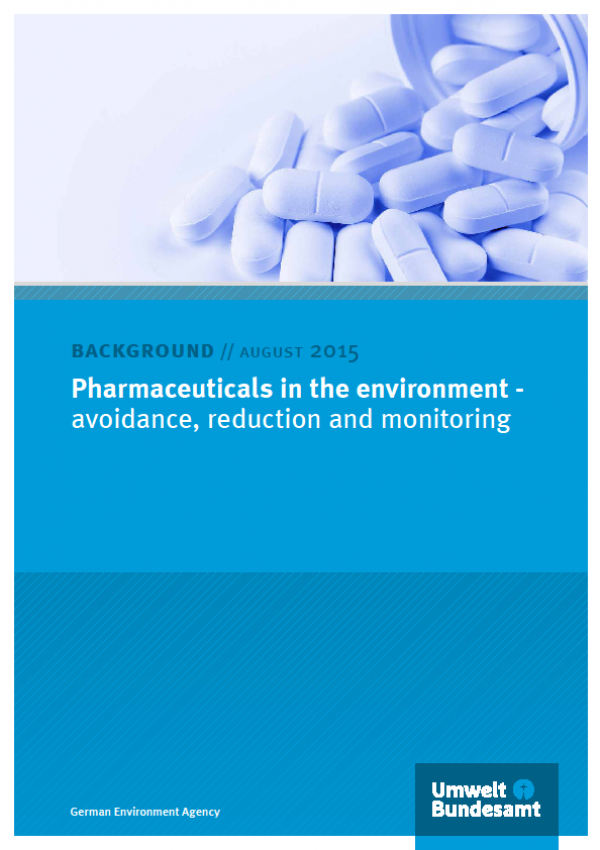 Pharmaceuticals in the environment - avoidance, reduction and ...